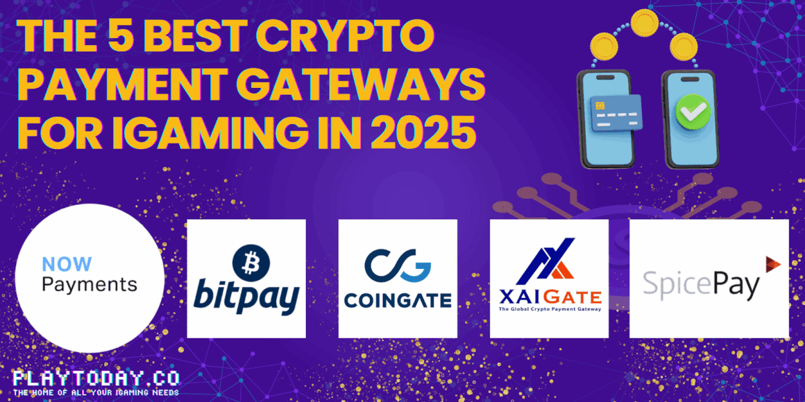 Best Crypto Payment Gateways for iGaming in 2025